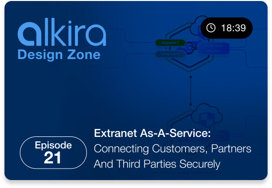 Episode 21: Exploring Extranet as-a-Service - Alkira