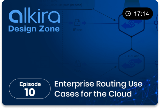 Episode 10 : Enterprise Routing Use Cases for the Cloud - Alkira