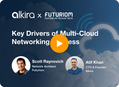 Key Drivers of Multi-Cloud Networking Success - Alkira