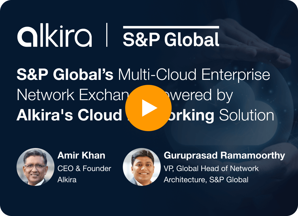 S&P Global’s Multi-Cloud Enterprise Network Exchange Powered by Alkira Cloud Networking Solution ...