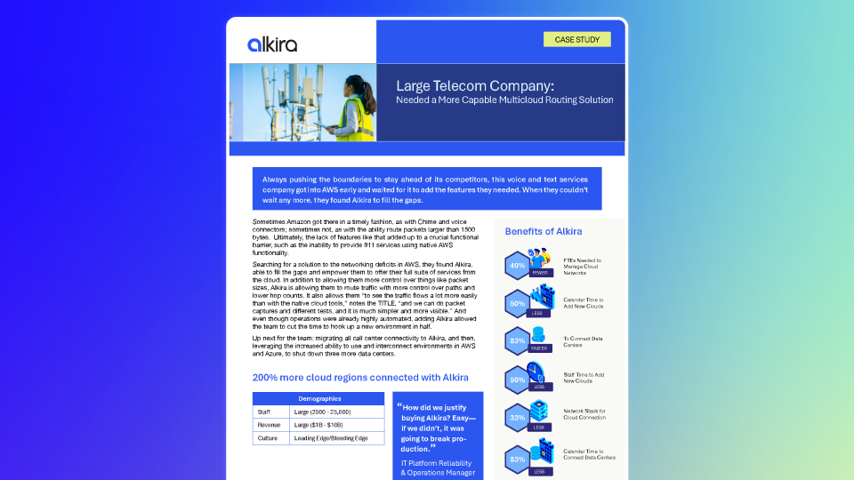 Case Study: Large Telecom Company Needed a More Capable Multicloud Routing Solution - Alkira