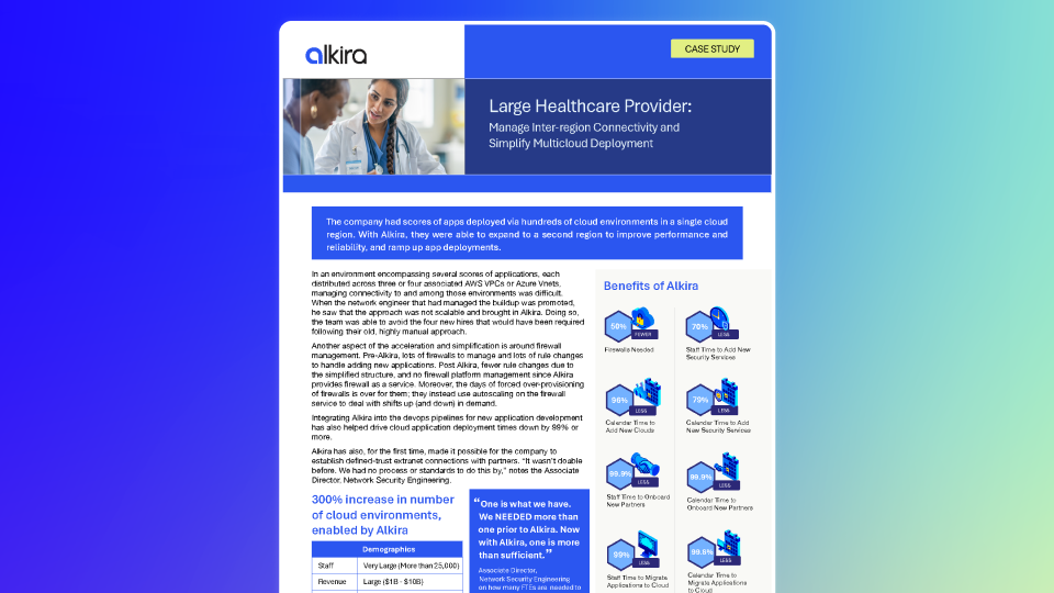 Case Study: Large Healthcare Provider Manages Inter-region Connectivity and Simplifies ...
