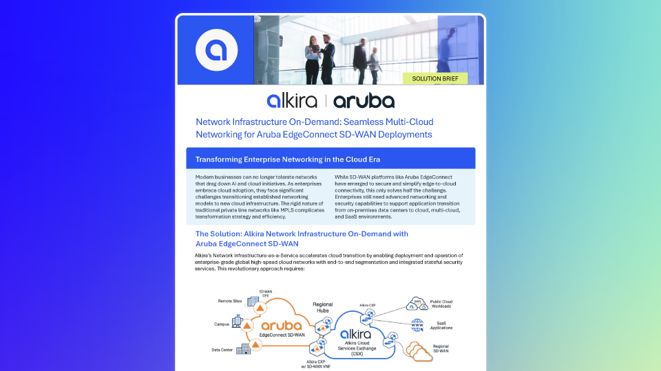 Solution Brief: Aruba and Alkira - Seamless Multi-Cloud Networking - Alkira