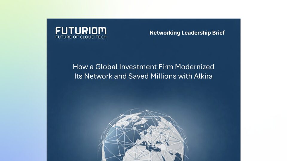 Network Leadership Brief - How a Global Investment Firm Modernized Its ...